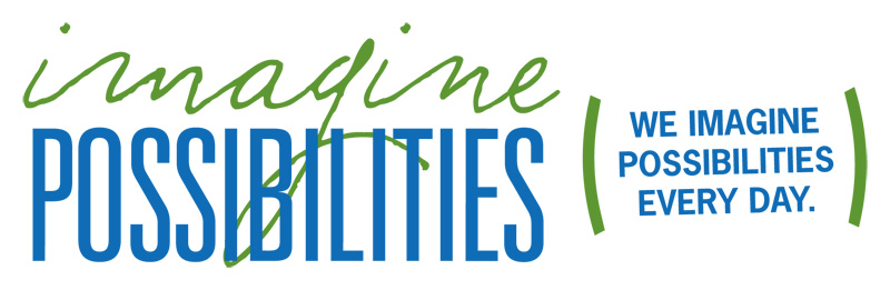 Imagine Possibilities | We imagine possibilities every day